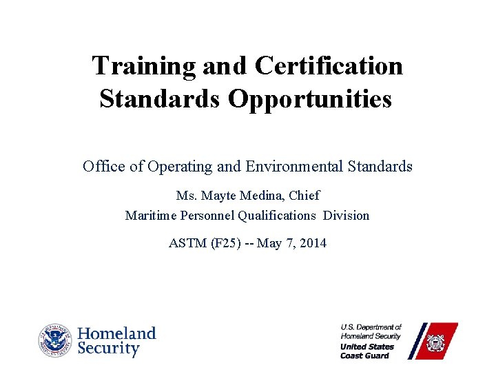 Training and Certification Standards Opportunities Office of Operating