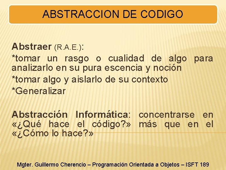 ABSTRACCION DE CODIGO Abstraer R A E tomar