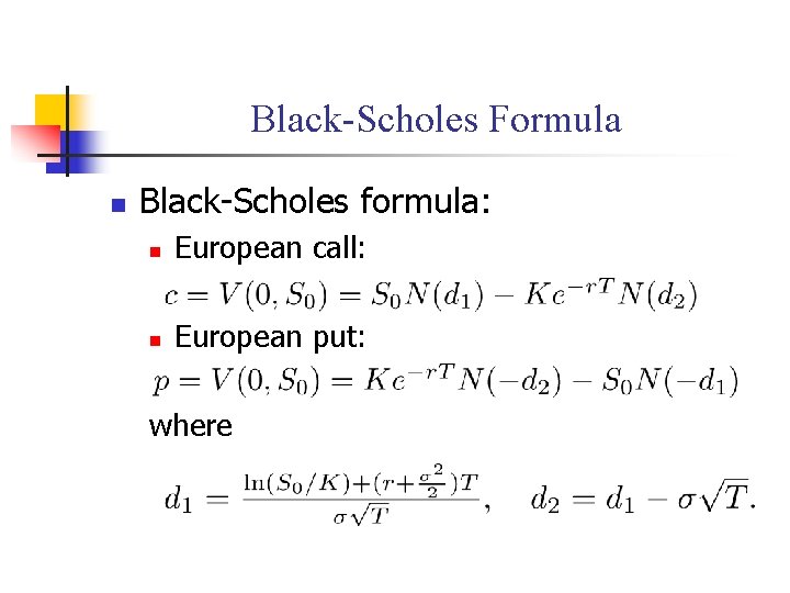 Computational Finance Lecture 6 BlackScholes Formula Agenda n