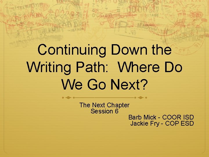 Continuing Down the Writing Path Where Do We