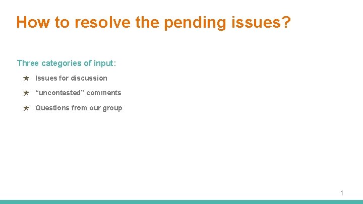 How to resolve the pending issues Three categories