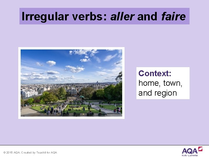 Irregular verbs aller and faire Context home town
