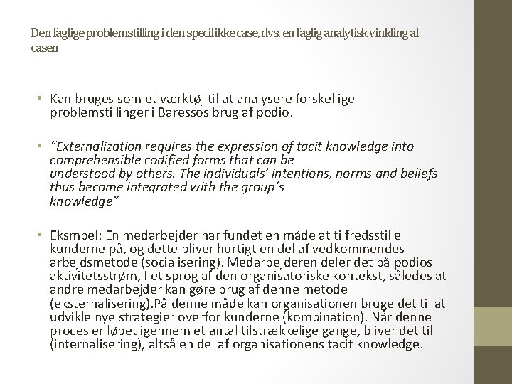 Baresso Den faglige problemstilling generelt inklusiv centrale begreber