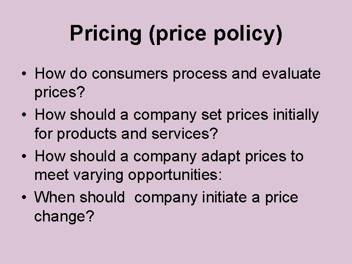 Pricing price policy How do consumers process and