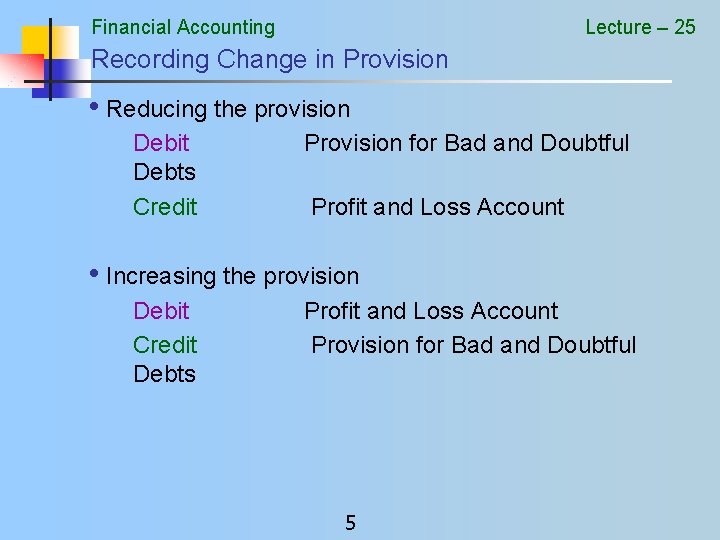 Financial Accounting Lecture 25 Recording of Provision Debit