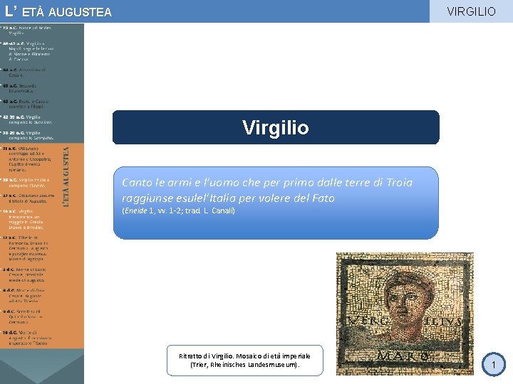 L ET AUGUSTEA VIRGILIO Virgilio Canto le armi