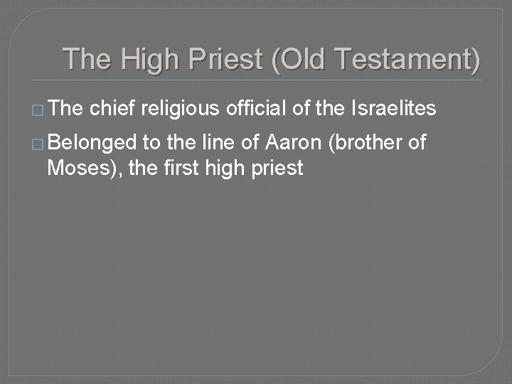 Book of Hebrews Background Information The High Priest