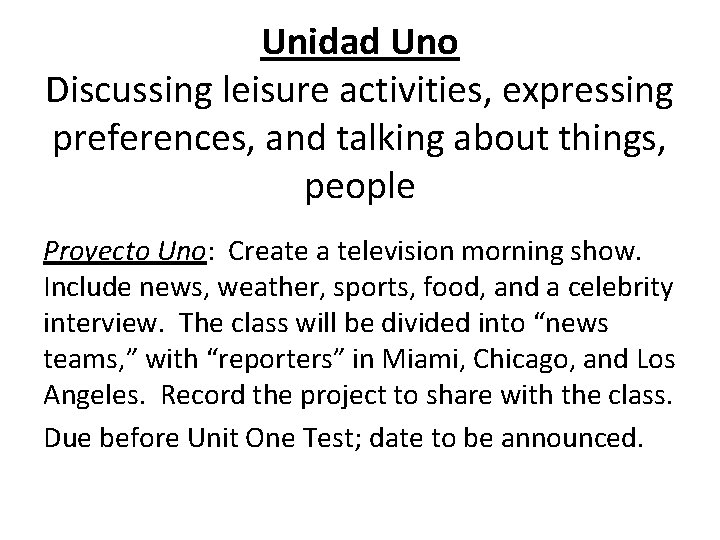 Unidad Uno Discussing leisure activities expressing preferences and