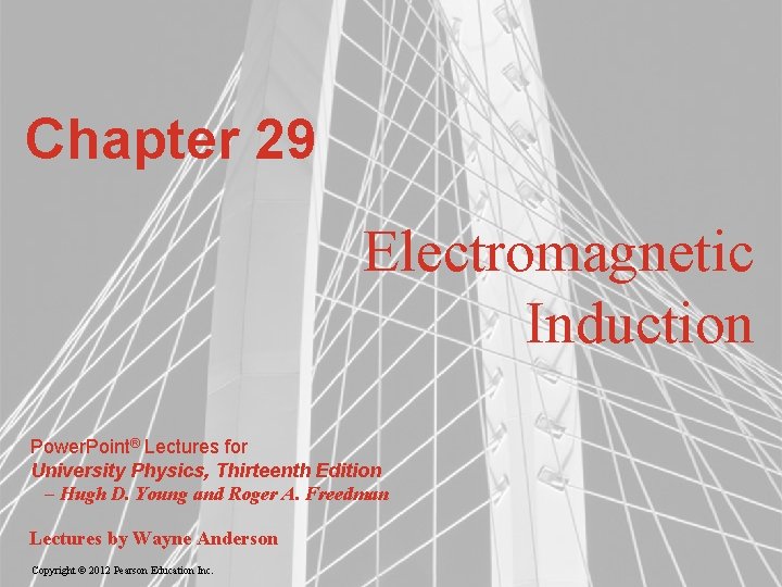 Chapter 29 Electromagnetic Induction Power Point Lectures for