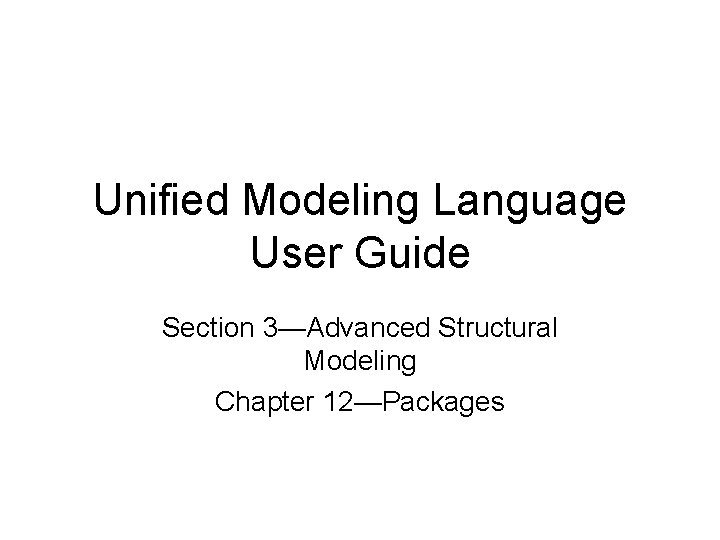 Unified Modeling Language User Guide Section 3Advanced Structural