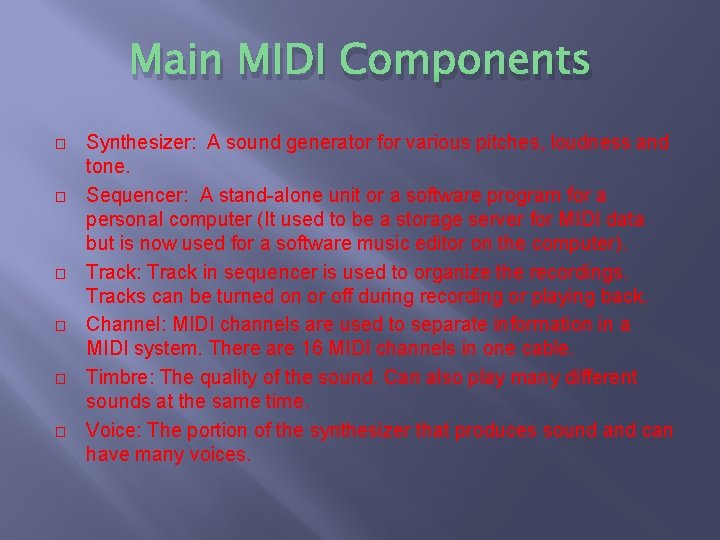 MIDI PRESENTATION By Kyle Tatum What is a