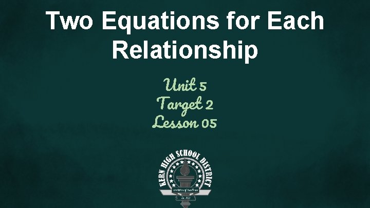 Two Equations for Each Relationship Unit 5 Target