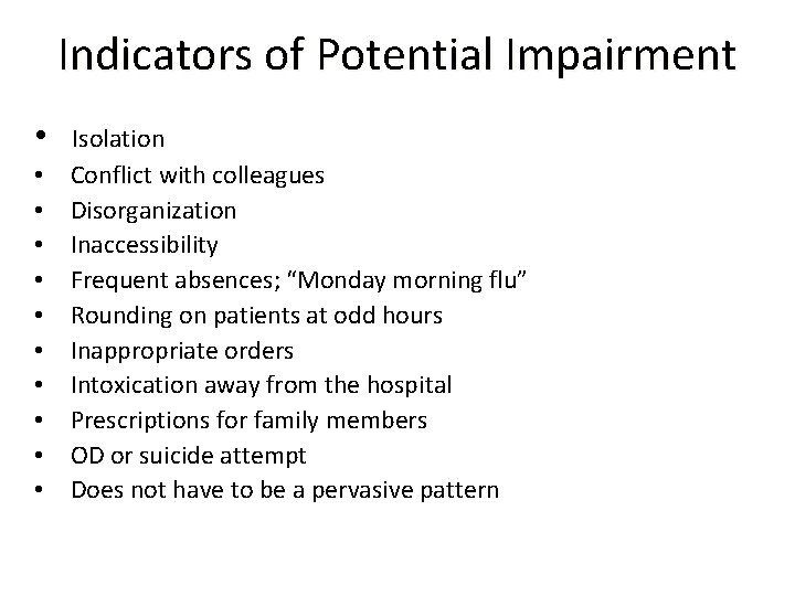 Indicators of Potential Impairment Isolation Conflict with colleagues