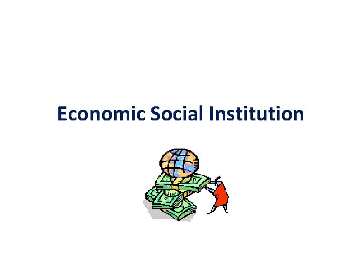 Economic Social Institution Social Structure in a Gesellschaft