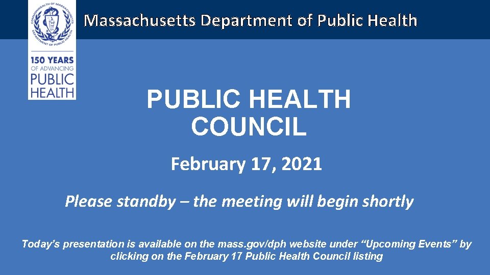 Massachusetts Department of Public Health PUBLIC HEALTH COUNCIL