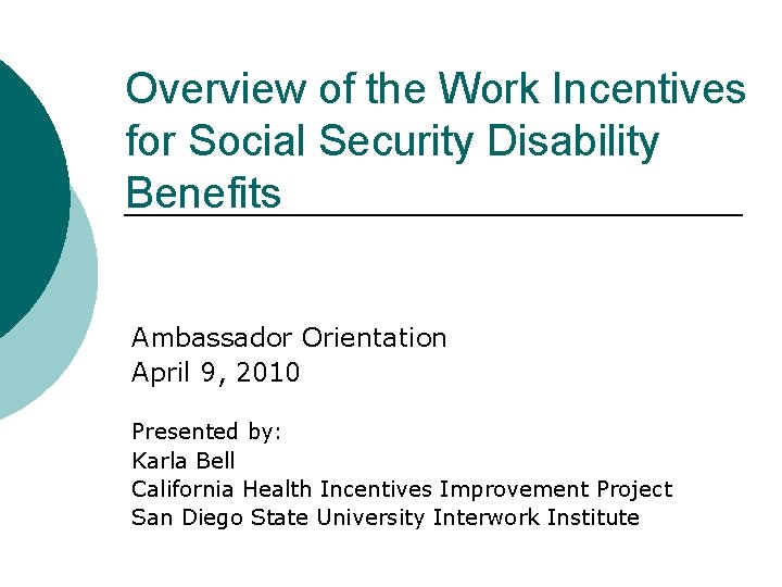 Overview of the Work Incentives for Social Security