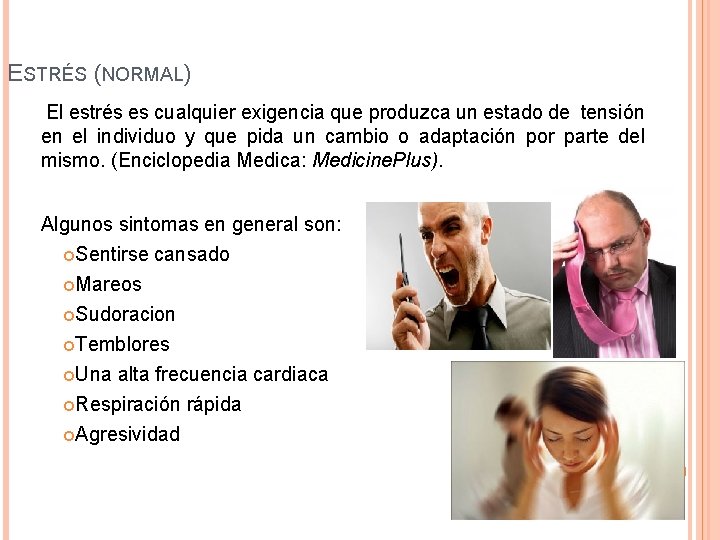 ESTRS CONTENIDO Definicin de Estrs Causas del Estrs