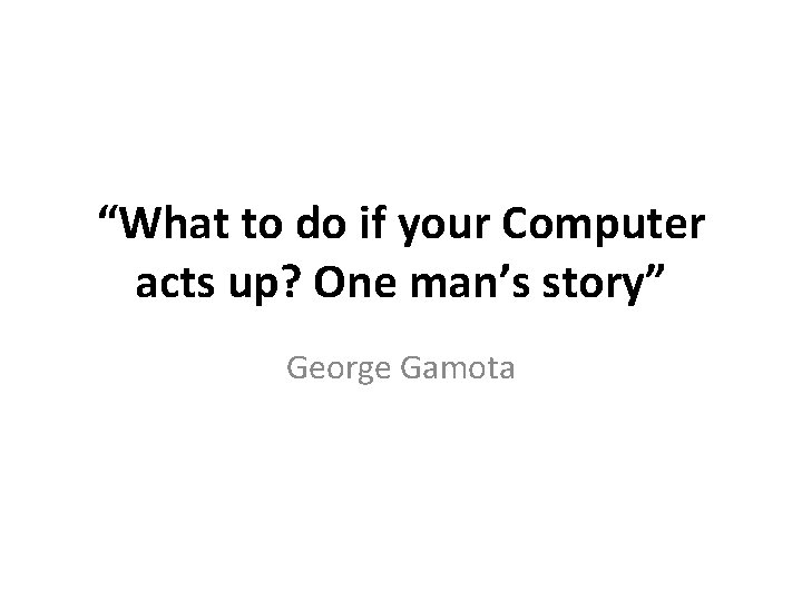 What to do if your Computer acts up