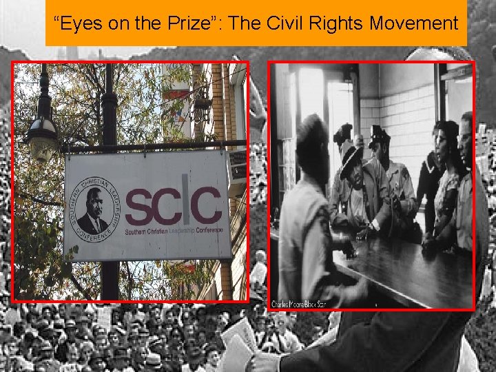 Eyes on the Prize The Civil Rights Movement