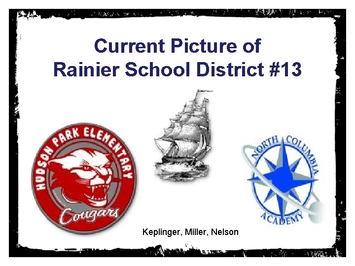 Current Picture of Rainier School District 13 Keplinger