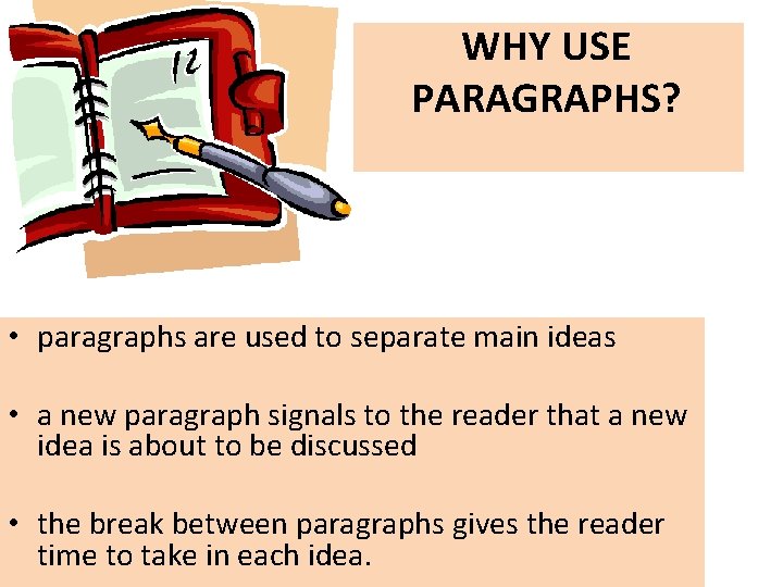 Paragraph structure Writing a paragraph is not a
