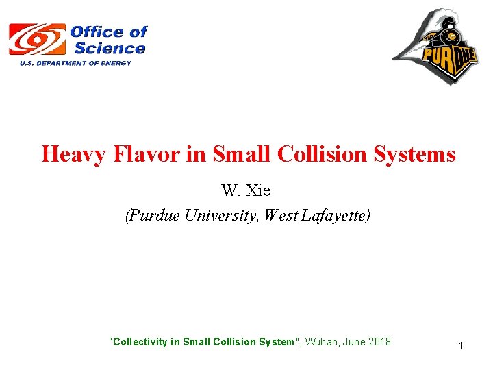 Heavy Flavor in Small Collision Systems W Xie