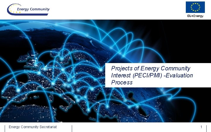 Projects of Energy Community Interest PECIPMI Evaluation Process