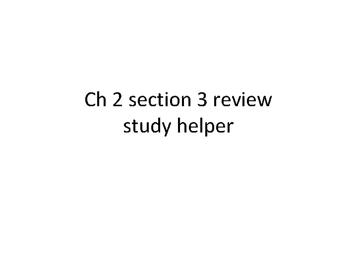 Ch 2 section 3 review study helper Drawings