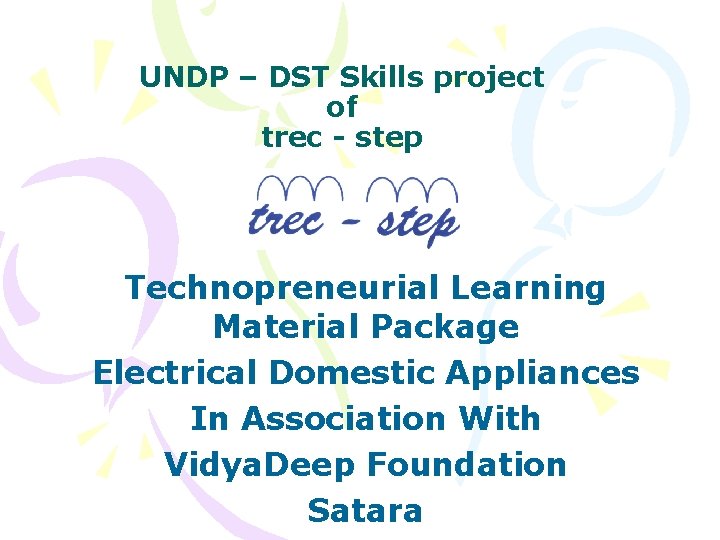 UNDP DST Skills project of trec step Technopreneurial