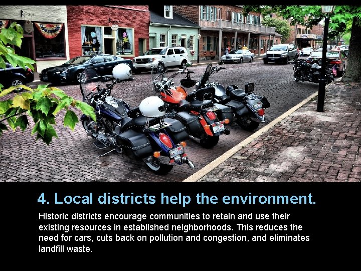 10 Benefits of LOCAL HISTORIC DISTRICTS 1 Local