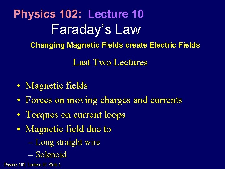 Physics 102 Lecture 10 Faradays Law Changing Magnetic