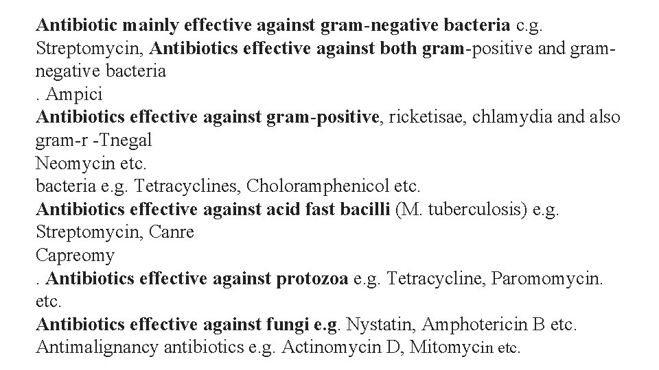 I ANTIBIOTICS Introduction v Antibiotic is drug derived