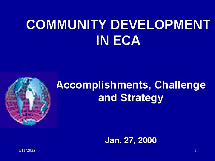 COMMUNITY DEVELOPMENT IN ECA Accomplishments Challenge and Strategy
