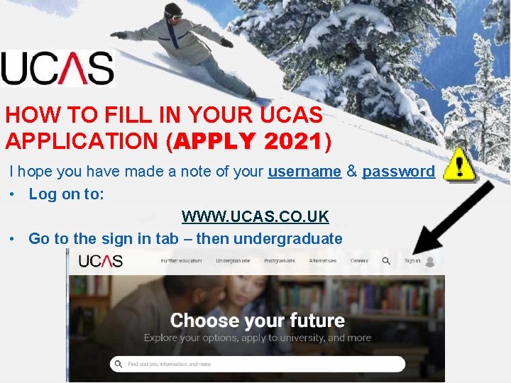 HOW TO FILL IN YOUR UCAS APPLICATION APPLY