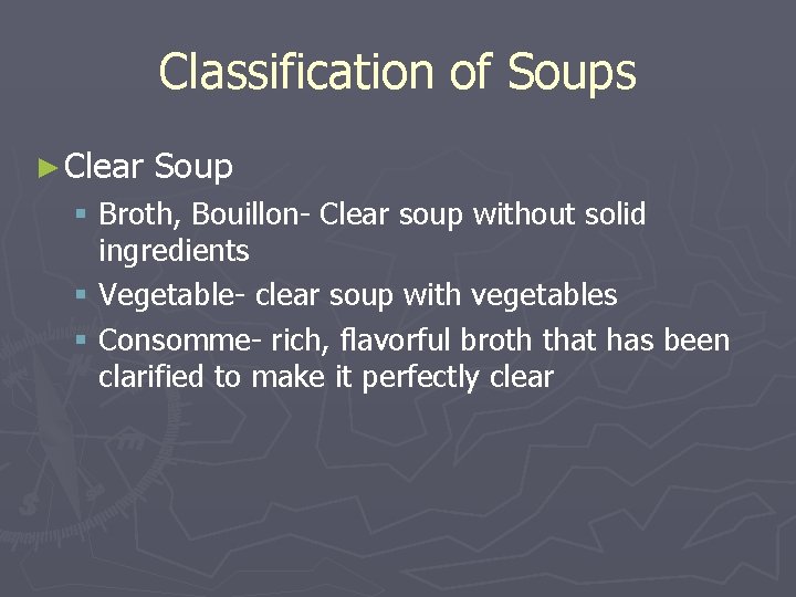 Classification of Soups Clear Soup Broth Bouillon Clear