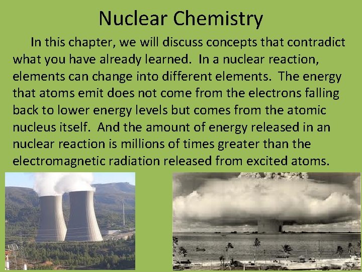 Nuclear Chemistry In this chapter we will discuss