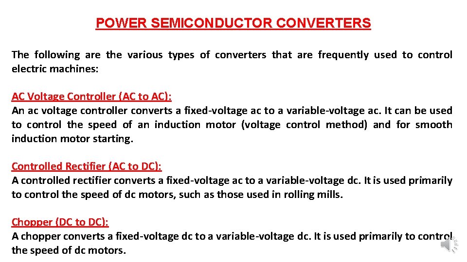 POWER SEMICONDUCTOR CONVERTERS The following are the various