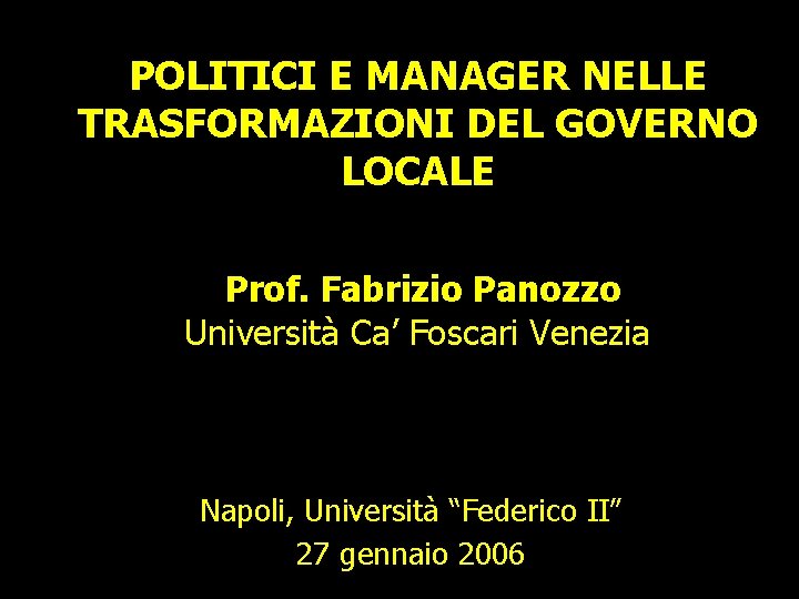 POLITICI E MANAGER NELLE TRASFORMAZIONI DEL GOVERNO LOCALE