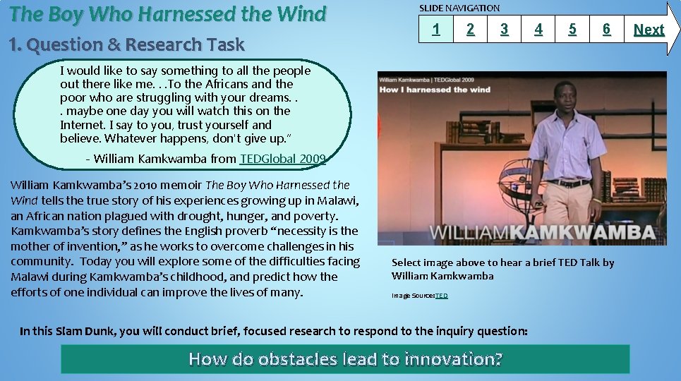The Boy Who Harnessed the Wind 1 Question