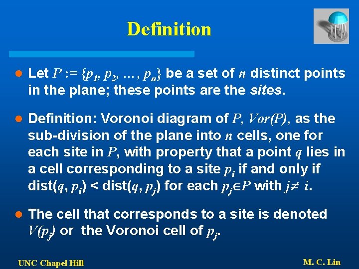 Point Location l Chapter 6 of the Textbook