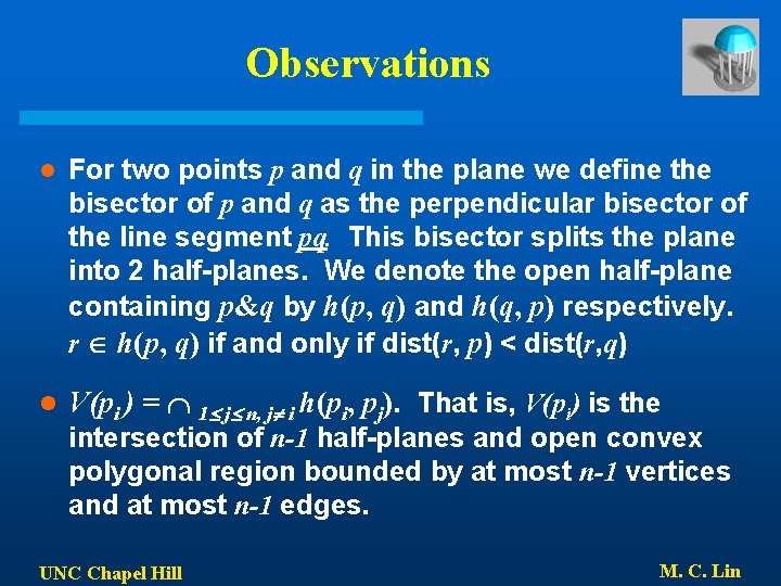Point Location l Chapter 6 of the Textbook