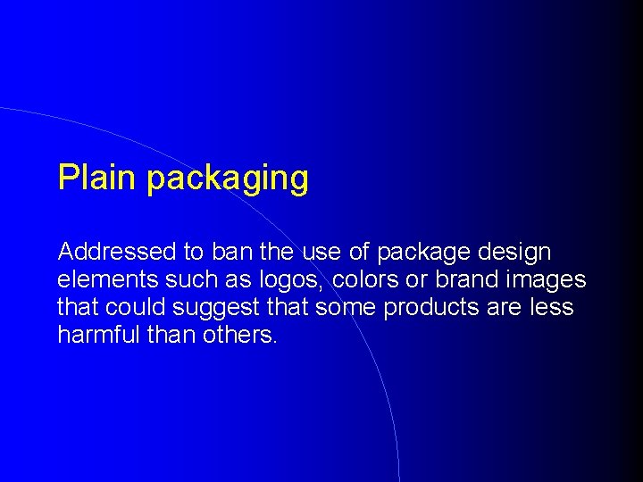 TOBACCO PACKAGING AND LABELLING AND THEIR LEGAL CHALLENGES