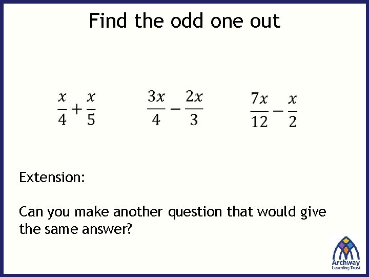 Find the odd one out Extension Can you