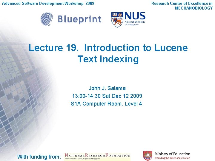 Advanced Software Development Workshop 2009 Research Center of