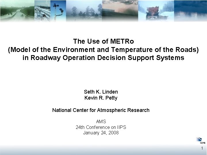 The Use of METRo Model of the Environment
