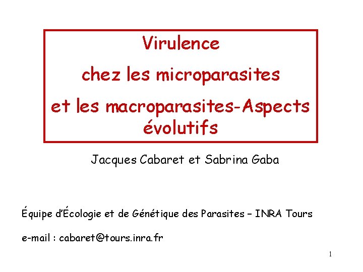 Virulence chez les microparasites et les macroparasitesAspects volutifs