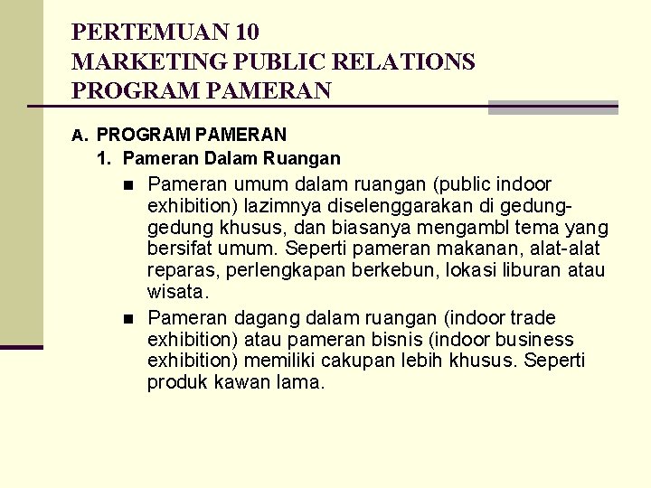 PERTEMUAN 10 MARKETING PUBLIC RELATIONS PROGRAM PAMERAN A