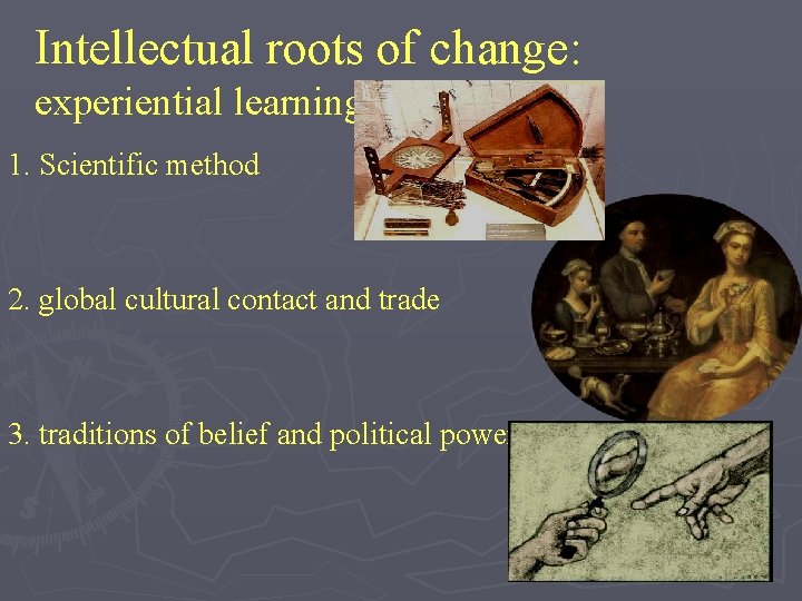 Intellectual roots of change experiential learning 1 Scientific