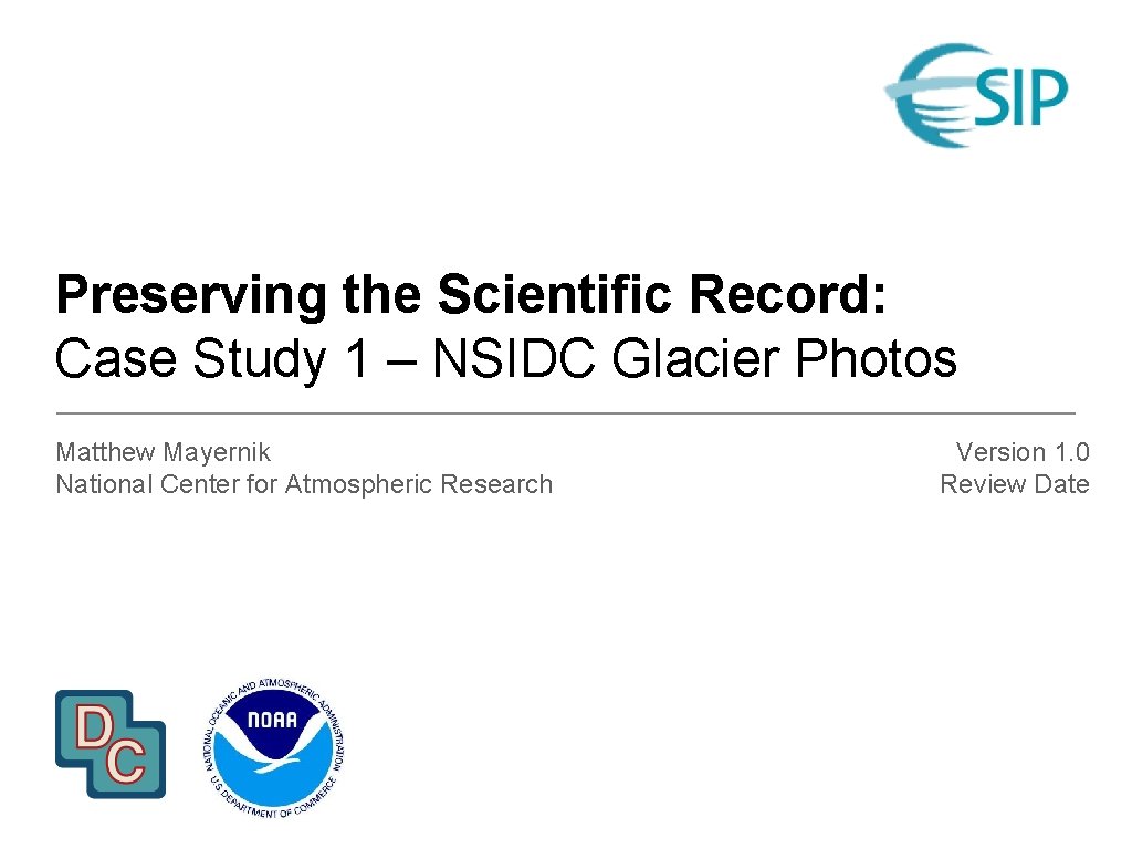 Preserving the Scientific Record Case Study 1 NSIDC