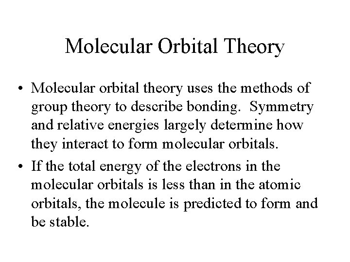 Molecular Orbitals Chapter 5 Molecular Orbital Theory Molecular